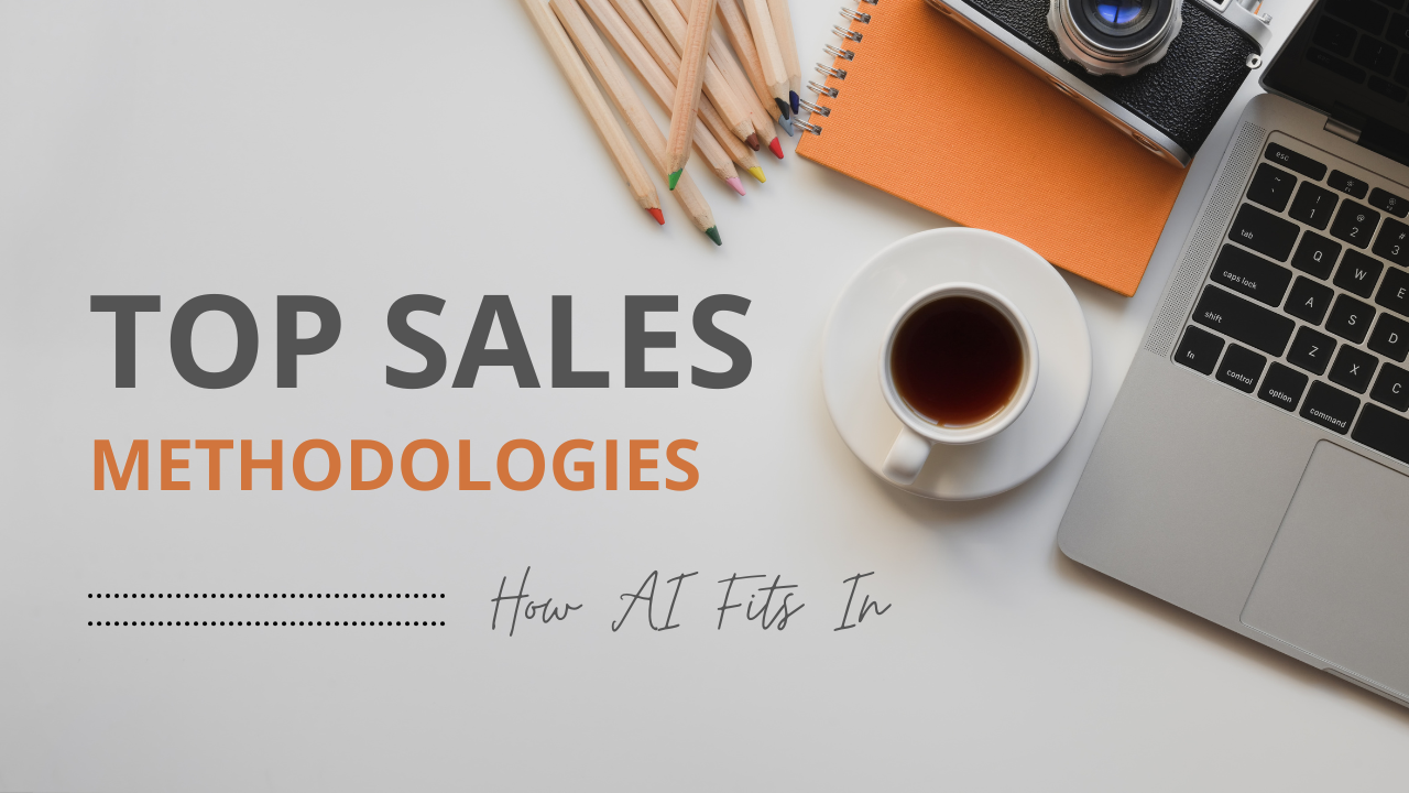 Top Sales Methodologies & How AI Enhances Them - SalesSuccess